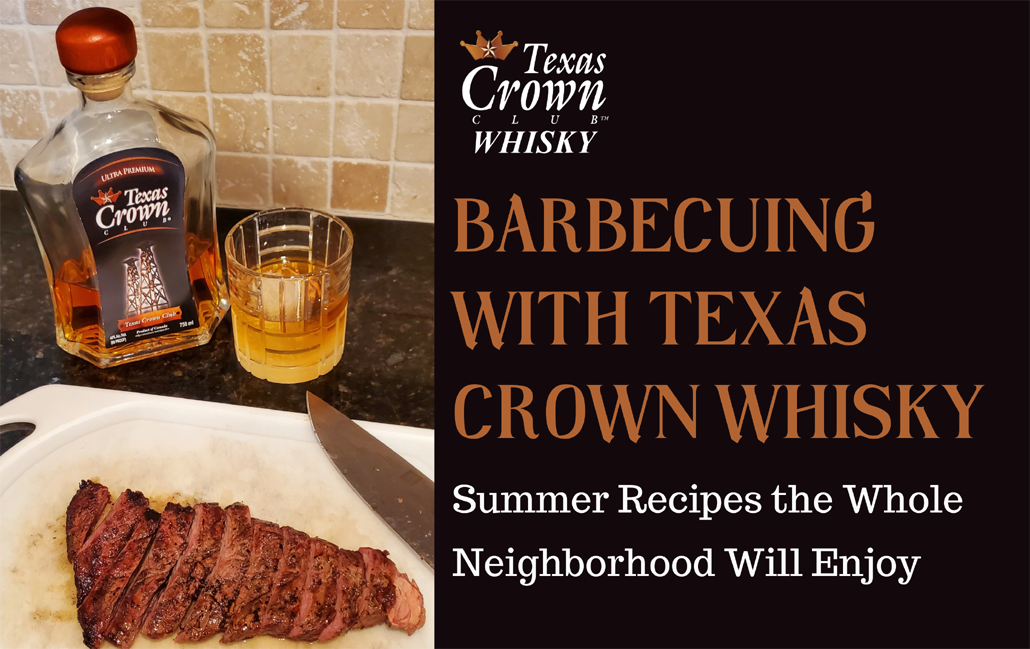 Barbecuing with Texas Crown Whisky