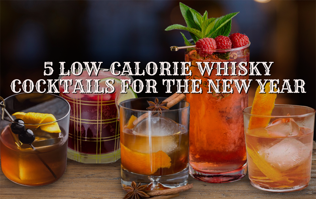 5 Low-Calorie Whisky Cocktails to Try in the New Year